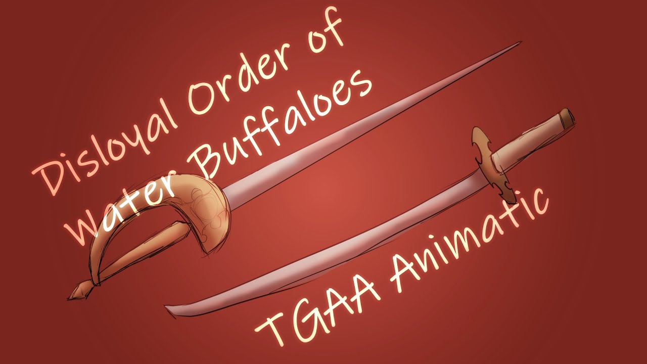 [TGAA2 SPOILERS] Disloyal Order of Water Buffaloes - TGAA Animatic ...