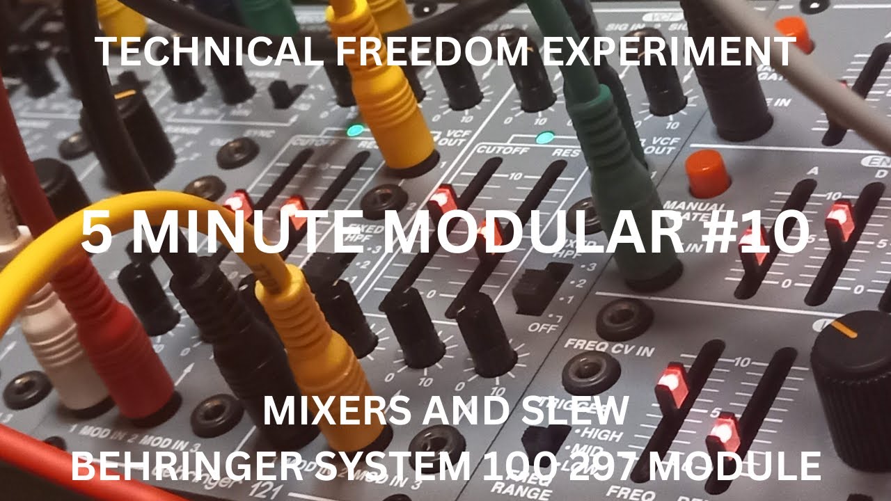 5 MINUTE MODULAR #10 - MIXERS AND SLEW - BEHRINGER SYSTEM 100 297 ...