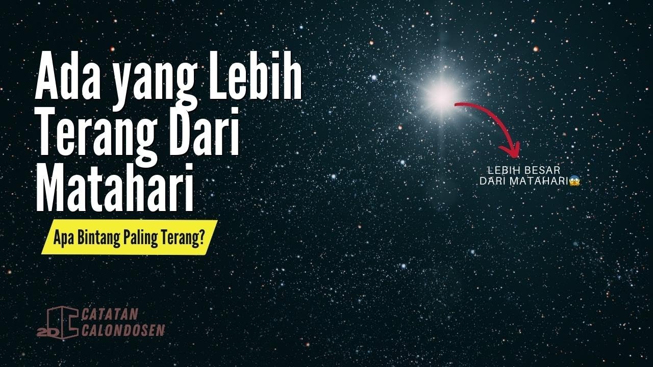 Lebih Terang dari Matahari, Ini 8 Bintang Paling Terang di Alam Semesta ...