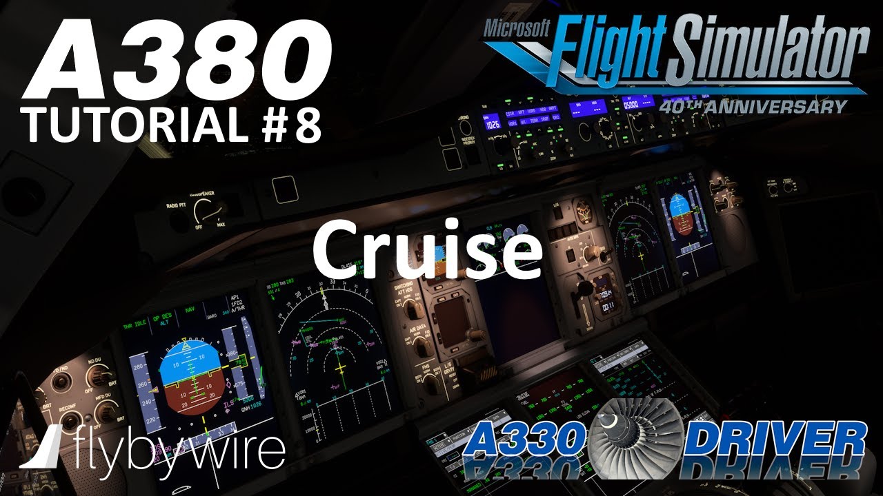 FBW A380 Tutorial 8: Cruise | Real Airbus Pilot - YouTube
