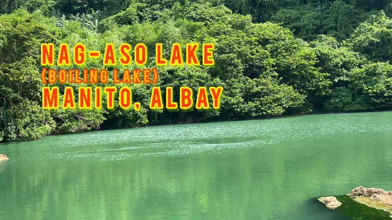 Nag-aso Lake(Boiling Lake), Manito, Albay - YouTube