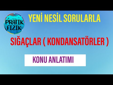 Sığaçlar ( Kondansatörler) / Ayt Fizik / 11.Sınıf Fizik / Konu Anlatımı