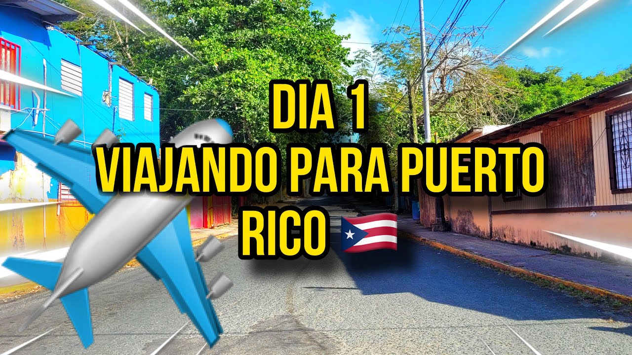 VAMOS PA PUERTO RICO 🇵🇷 | DIA DE VIAJE! - YouTube