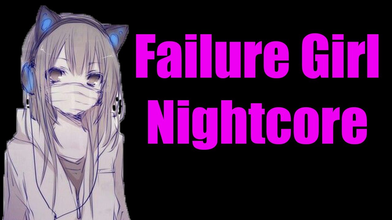 [Nightcore] Failure Girl (English) - YouTube