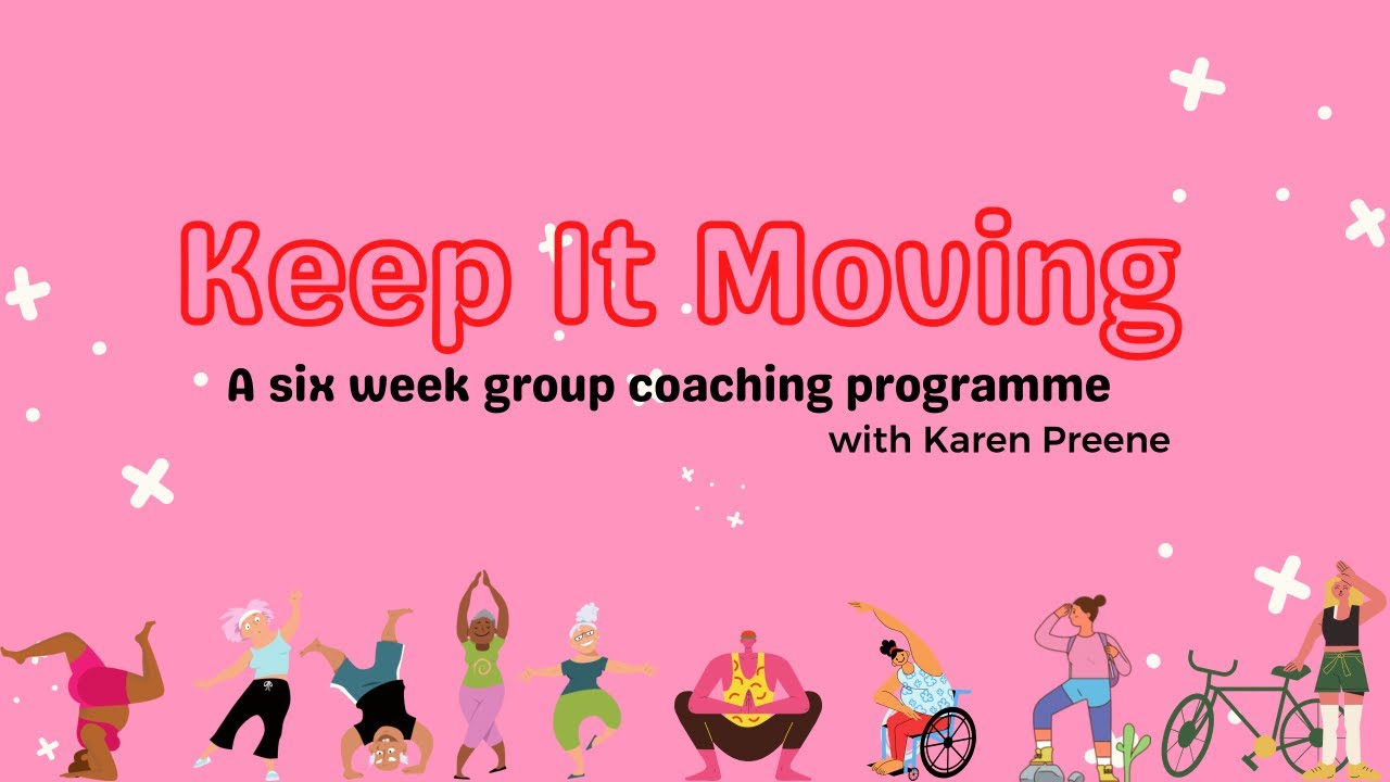 Keep It Moving 6 Week Group Coaching Programme - YouTube