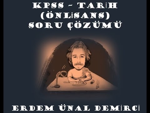 (144) [ÇIKMIŞ SORULAR] 2014 - 2016 KPSS TARİH ÖNLİSANS Soru Çözümleri - Erdem Ünal Demirci