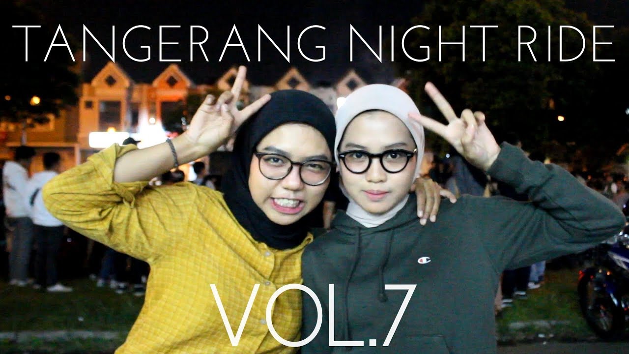 #JALANJALAN TANGERANG NIGHT RIDE (TNR) VOL.7 - YouTube