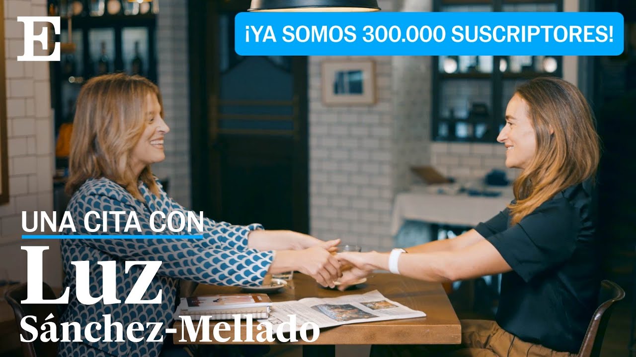 Una cita con Luz Sánchez-Mellado: ¿Cómo mejoraría una suscriptora el ...