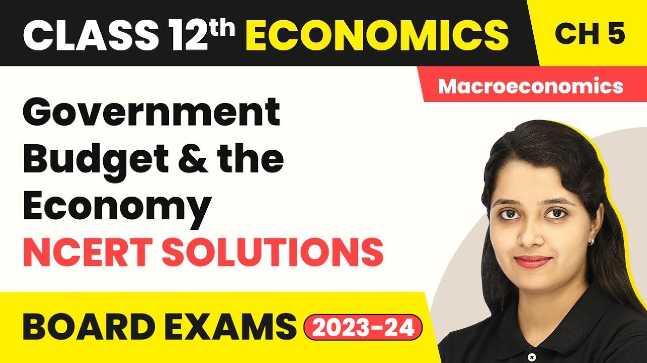Government Budget and the Economy - NCERT Solutions | Class 12 ...
