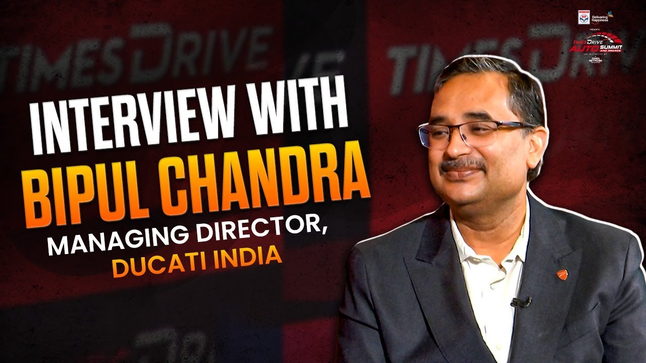 Interview With Bipul Chandra, Managing Director, Ducati India | Times Drive Auto Summit & Awards ...