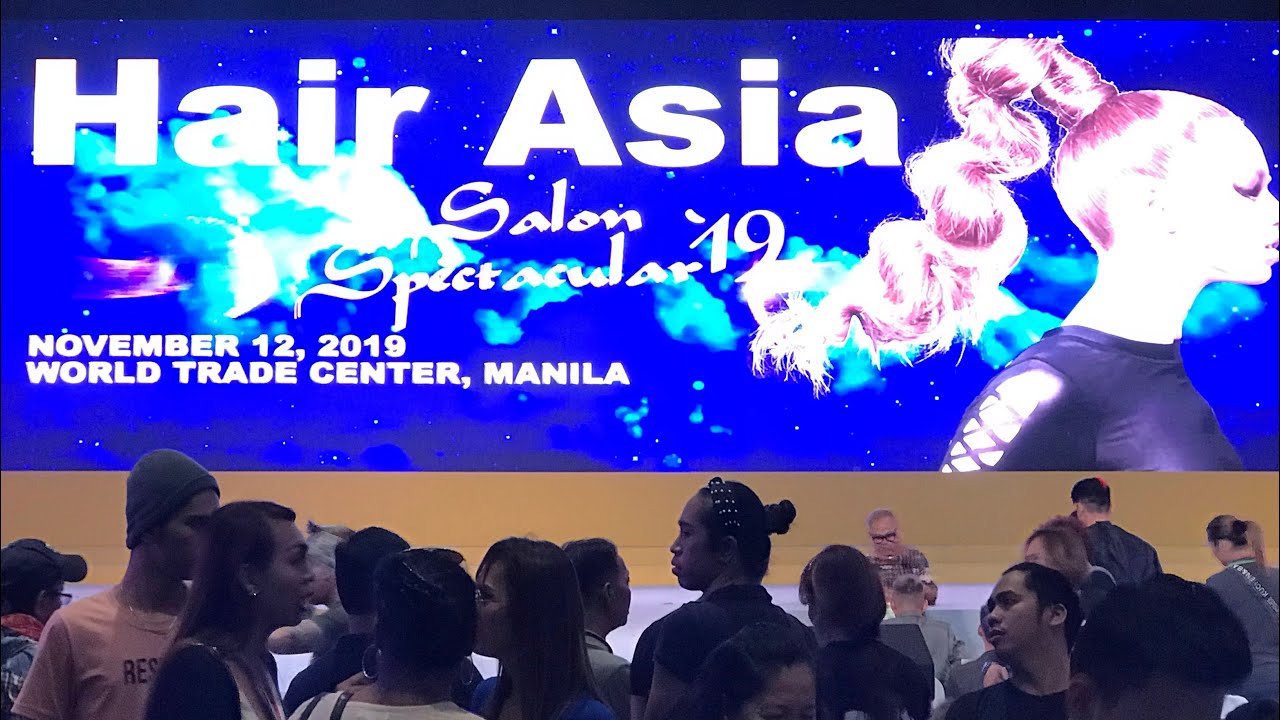 HAIR ASIA SALON SPECTACULAR 2019 NOVEMBER EDITION|PART 1 - YouTube