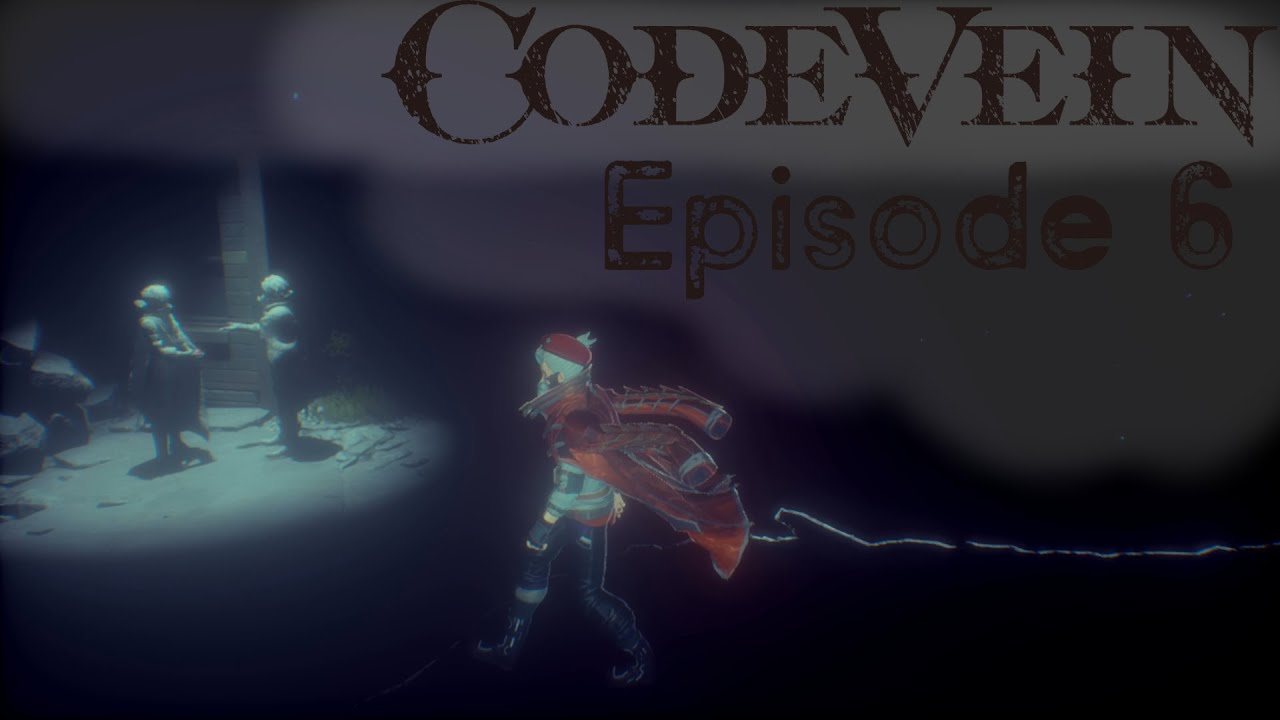 Code Vein (Episode 6, The one where I get lost) - YouTube