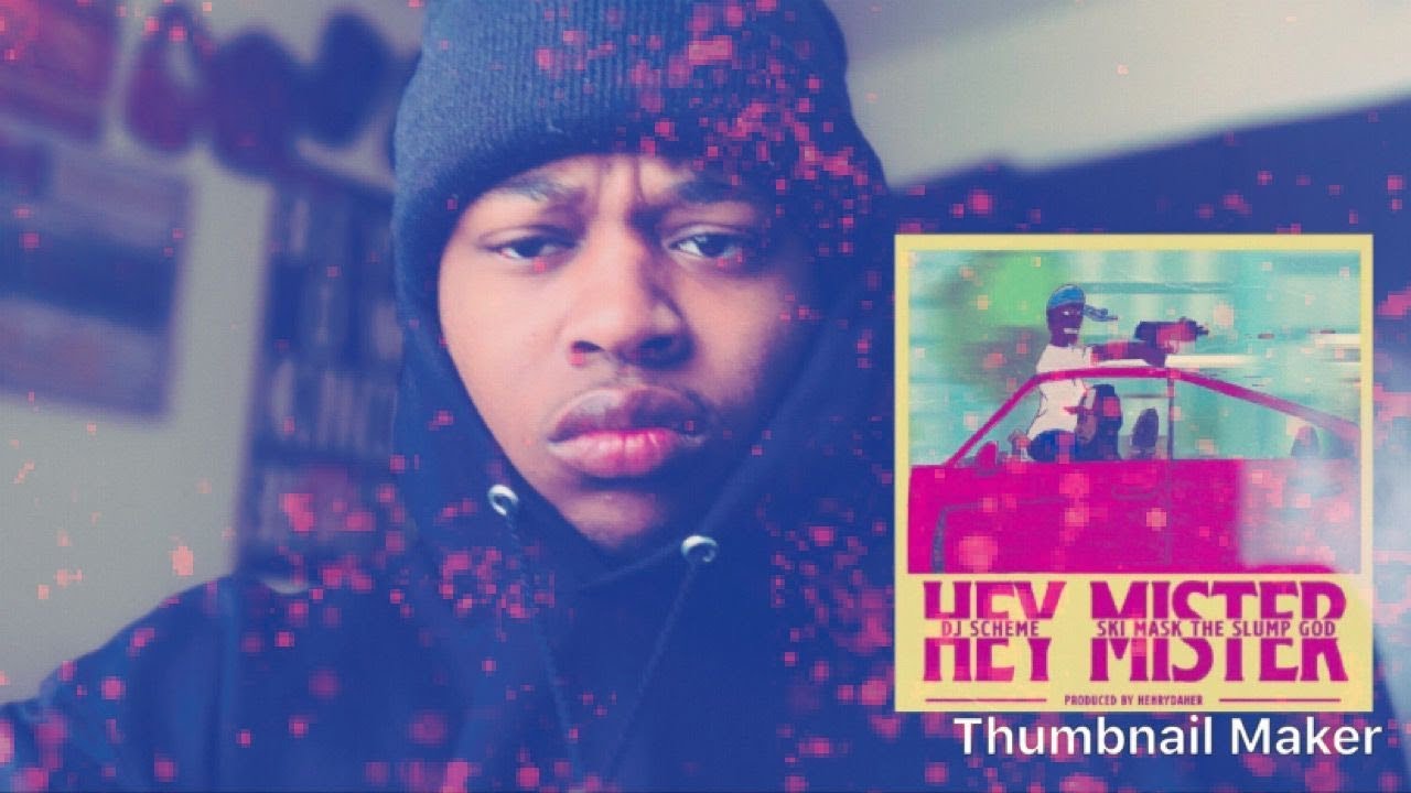 Dj Scheme - “Hey Mister” (Ft. Ski Mask The Slump God) | Reaction - YouTube
