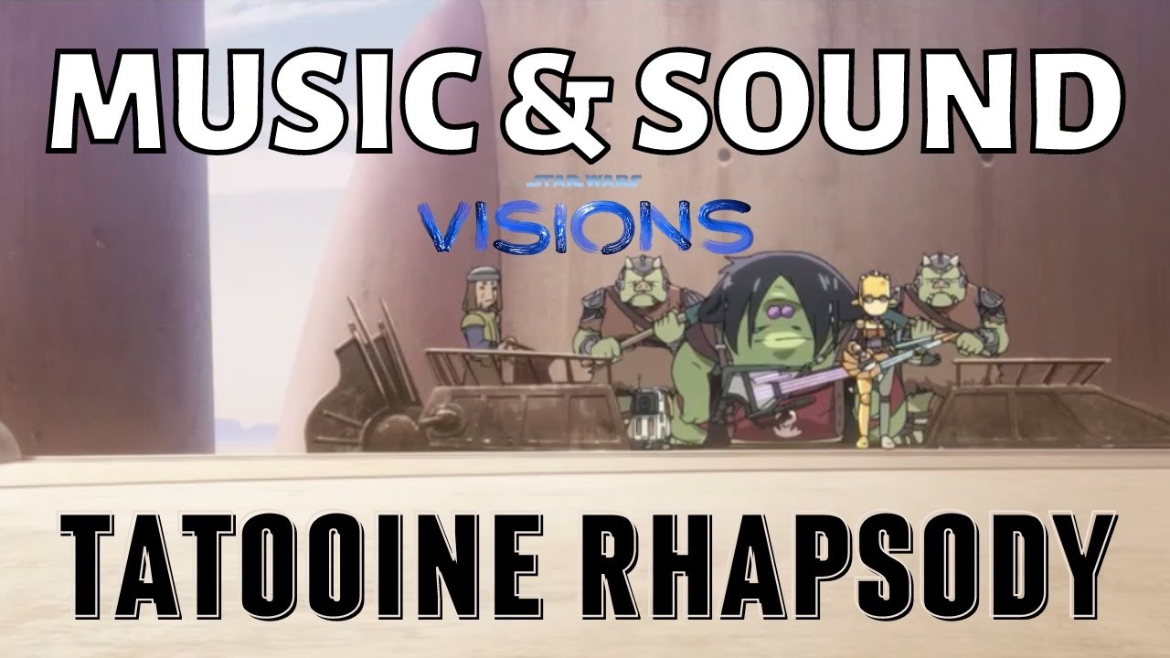 Star Wars VISIONS Episode 2 "Tatooine Rhapsody" | Music Commentary ...
