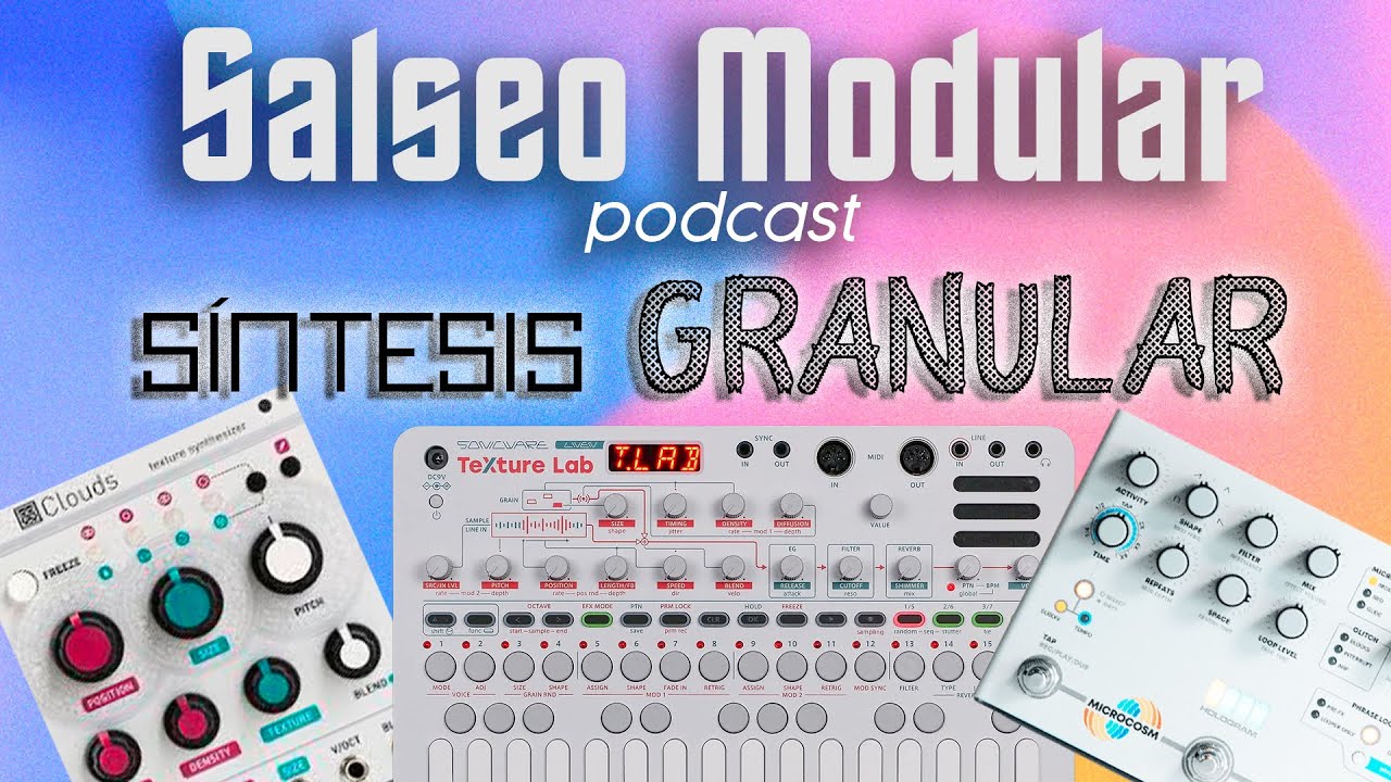 SALSEO MODULAR - Ep5 - Síntesis Granular - YouTube