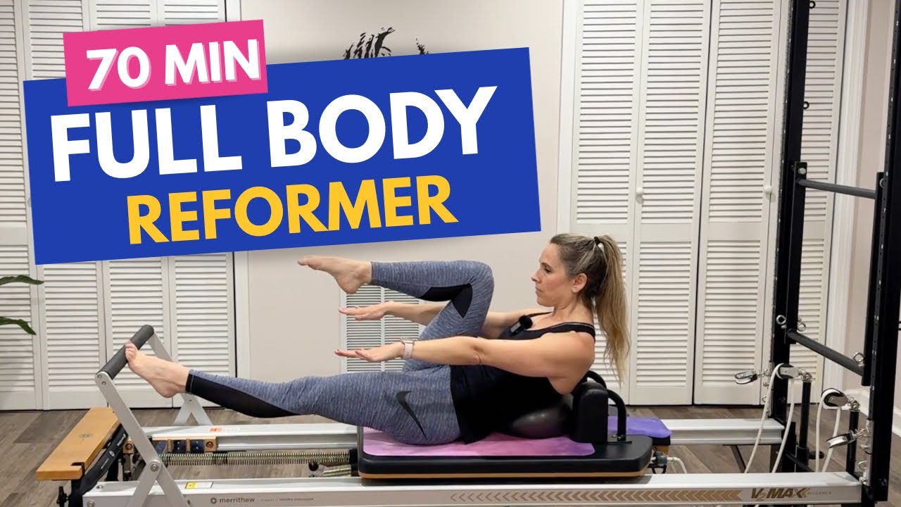 Pilates Reformer Full Body | Workout | 70-Minutes | Intermediate | #126 ...