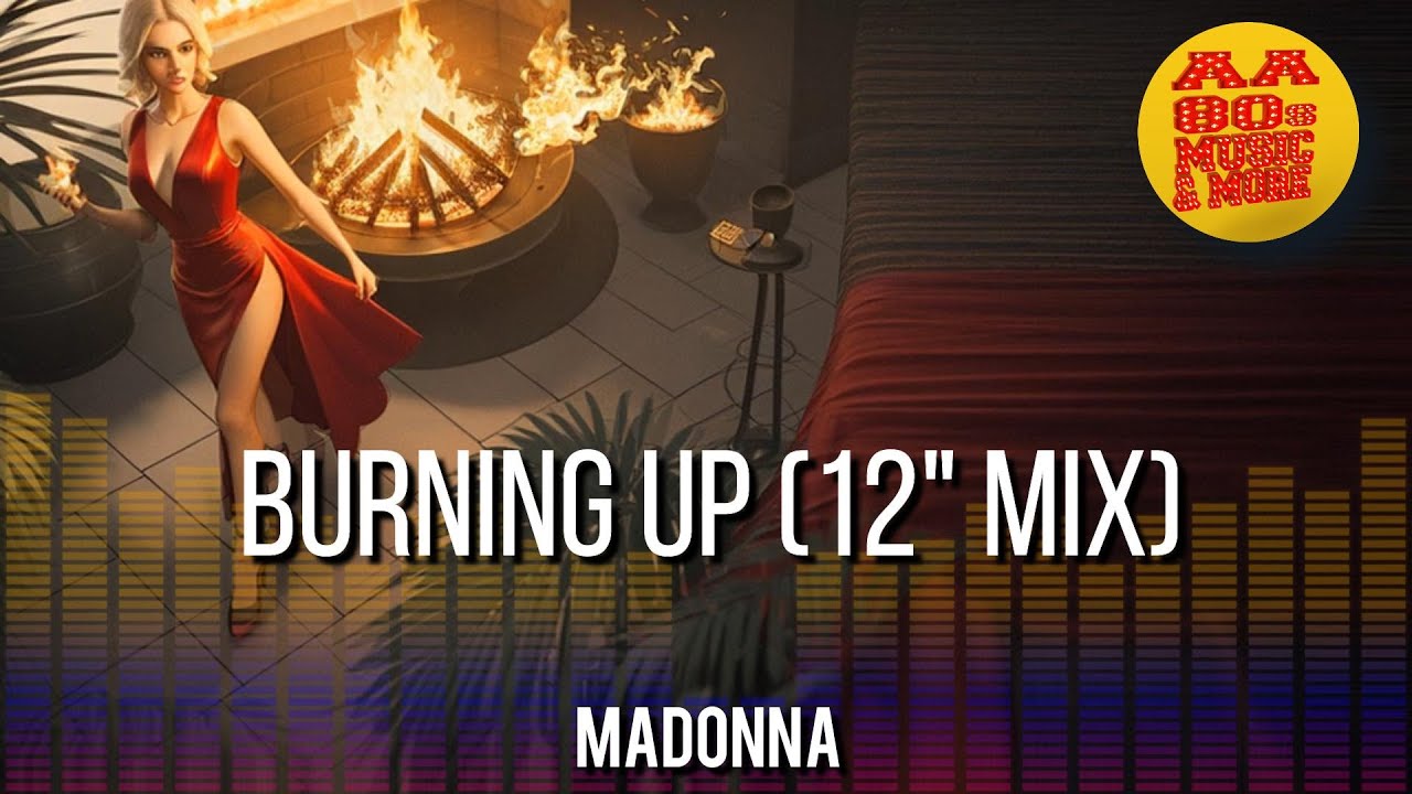 BURNING UP (12 INCH MIX) - MADONNA || best 80s greatest hit music ...
