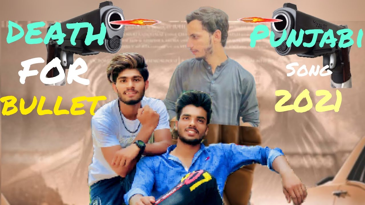 DEATH FOR BULLET ( New Punjabi Full Song 2021 ) | Atif Mughal | Summer ...