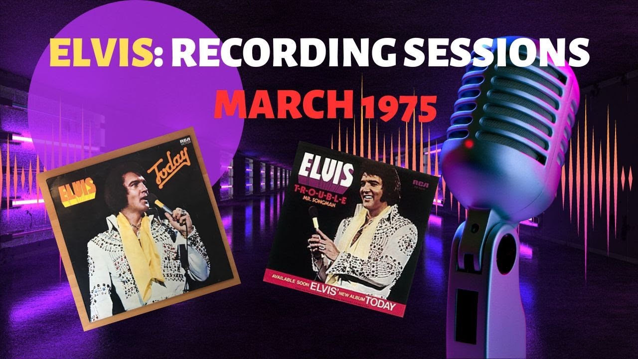 Elvis' Recording Sessions: March 1975 - YouTube