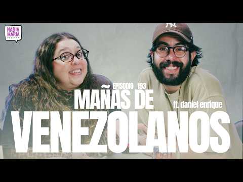 🩵✨EPI NUEVO✨🩵 Mañas que solo tenemos los venezolanos ft. Daniel Enrique | Epi 193 | NMP
