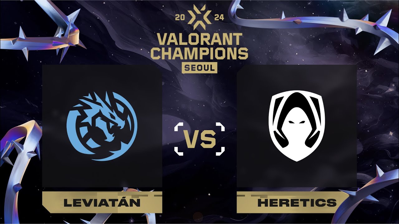 Leviatán vs Team Heretics | Карта 3 | VALORANT Champions Tour 2024 ...