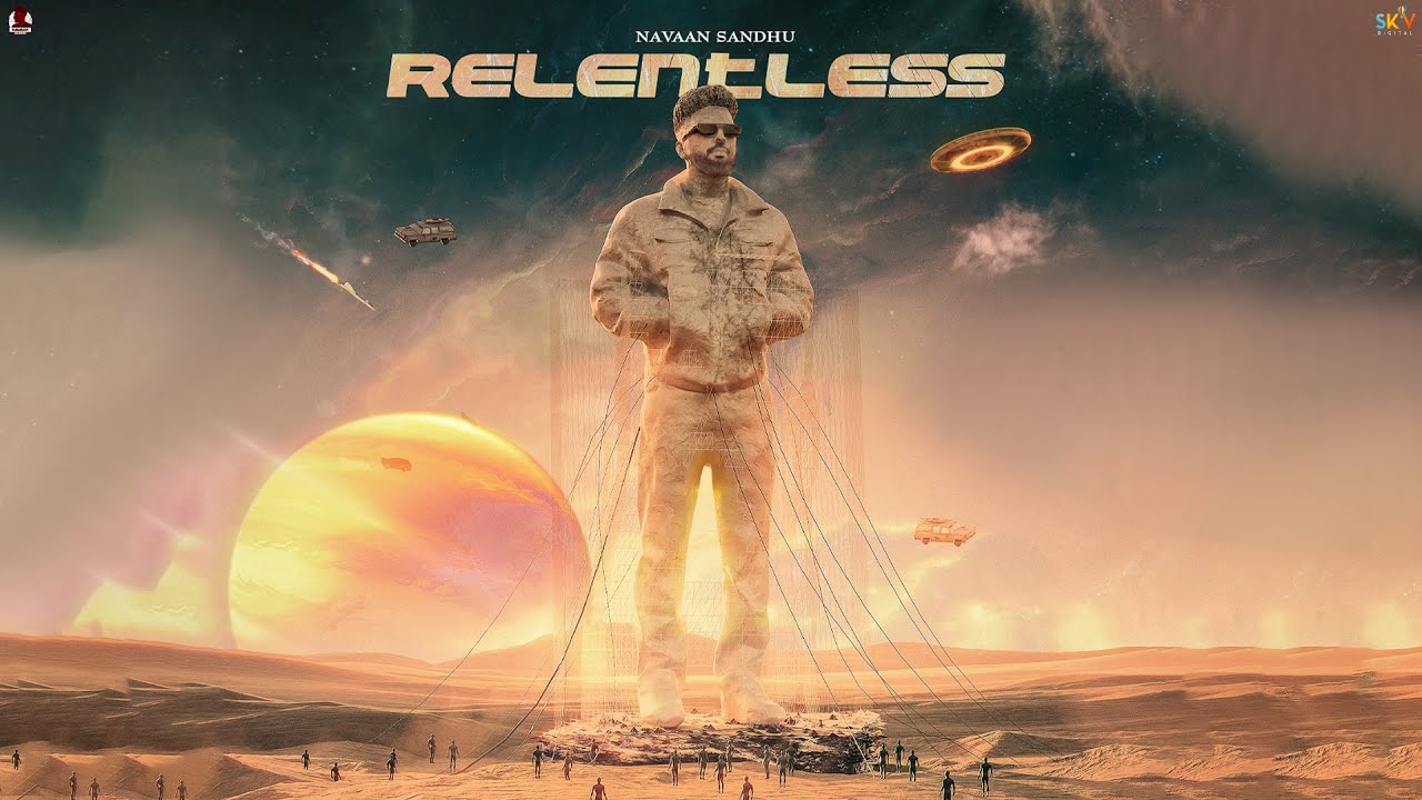 Relentless | Navaan Sandhu | Official EP | Sky Digital | New Punjabi ...
