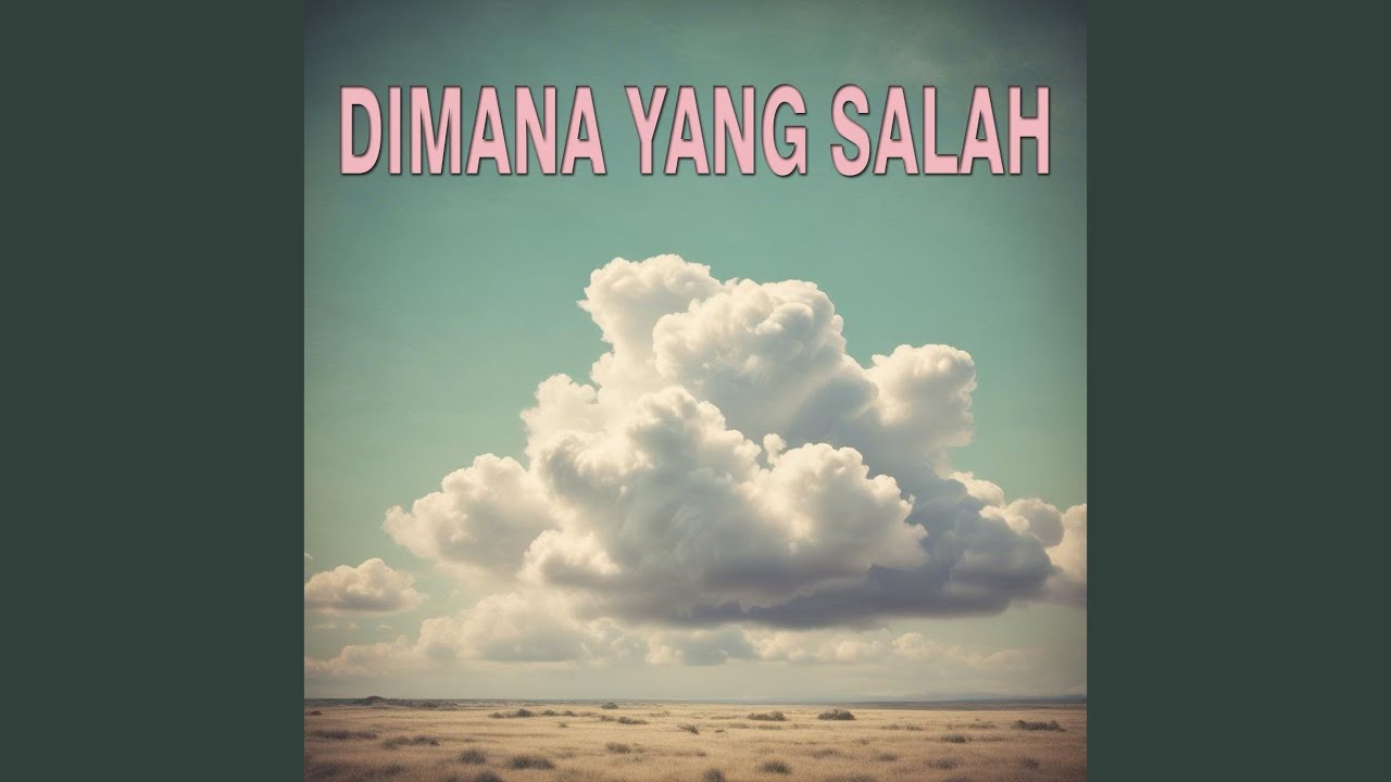 Dimana Yang Salah - YouTube