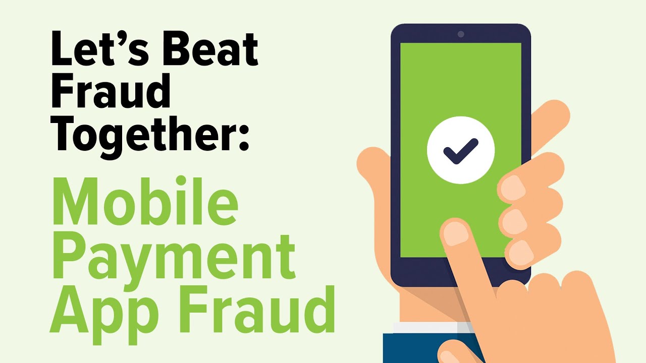 Let's Beat Fraud Together: Mobile Payment App Fraud - YouTube