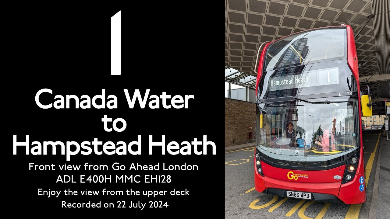 【London Bus View 2024】1 Canada Water to Hampstead Heath/Full Route Visual/E40H - YouTube