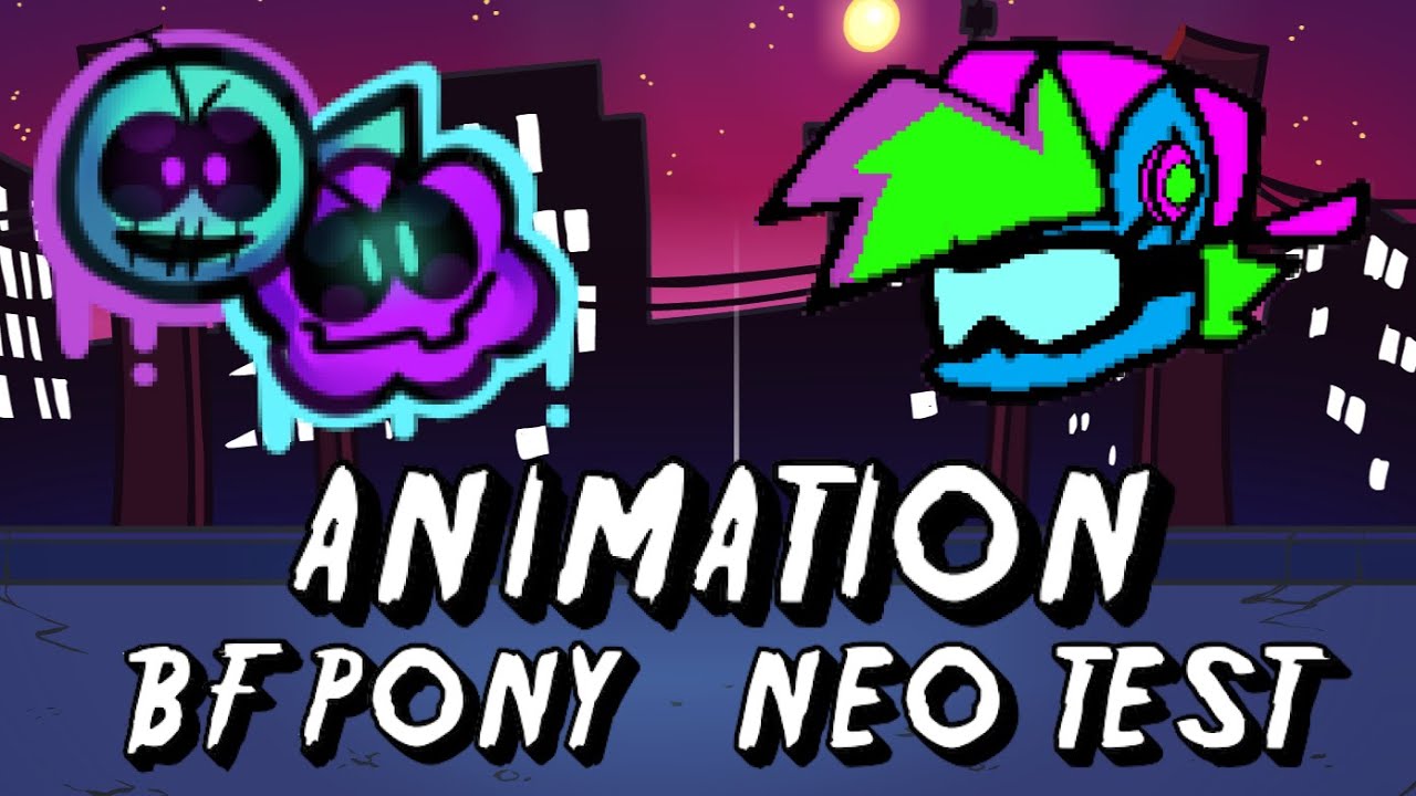 FNF Bf Pony Néo Animation Test - YouTube