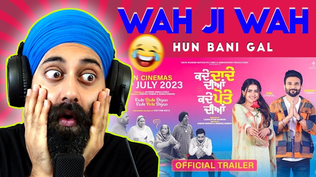 Kade Dade Diyan Kade Pote Dian Trailer Reaciton | Hassiya Da Pitara ...