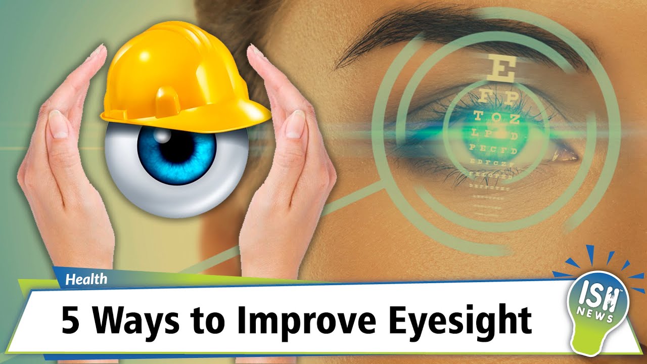 5 Ways to Improve Eyesight - YouTube