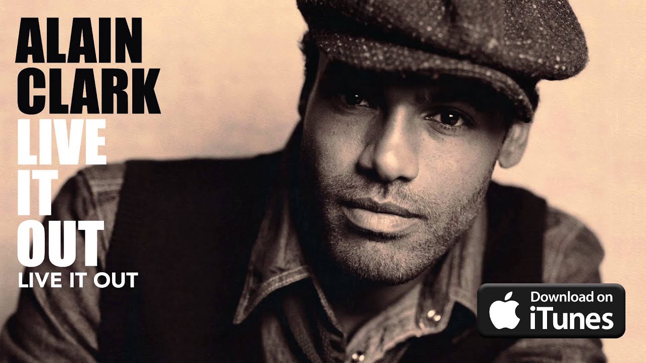Alain Clark - Live It Out (Official Audio) - YouTube