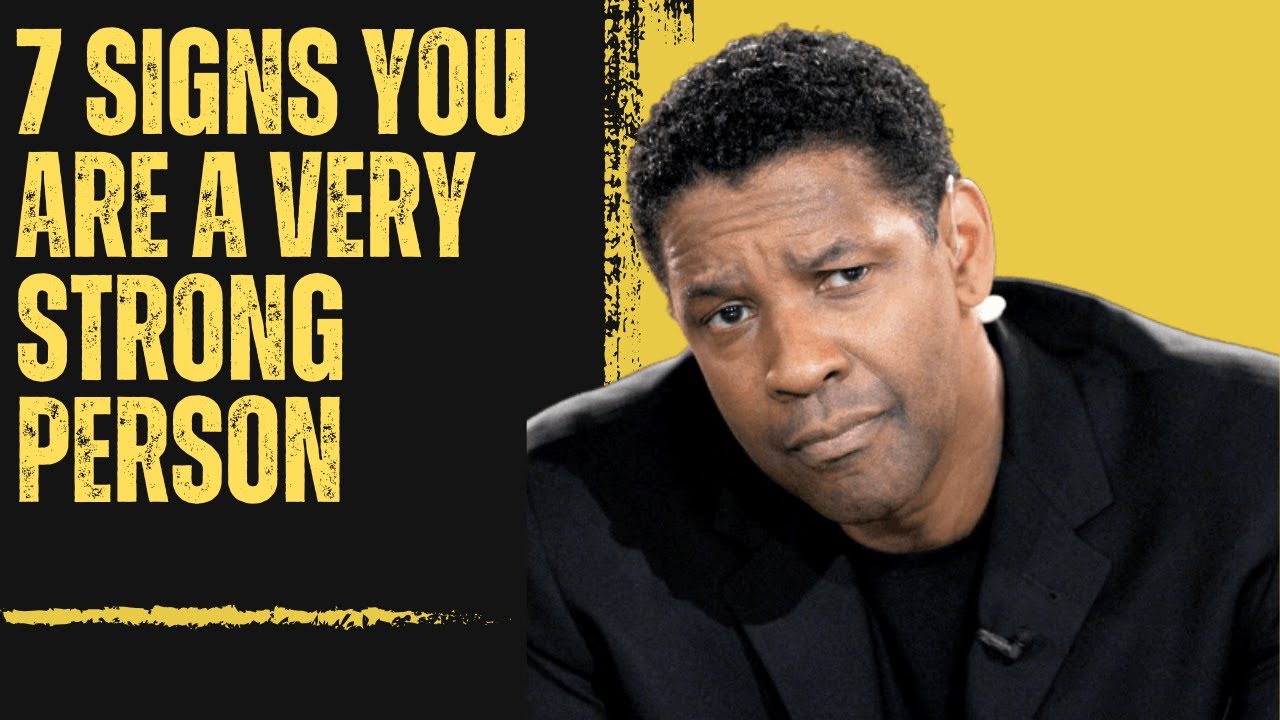7 Signs You are a Very Strong Person | Motivation By Denzel Washington ...