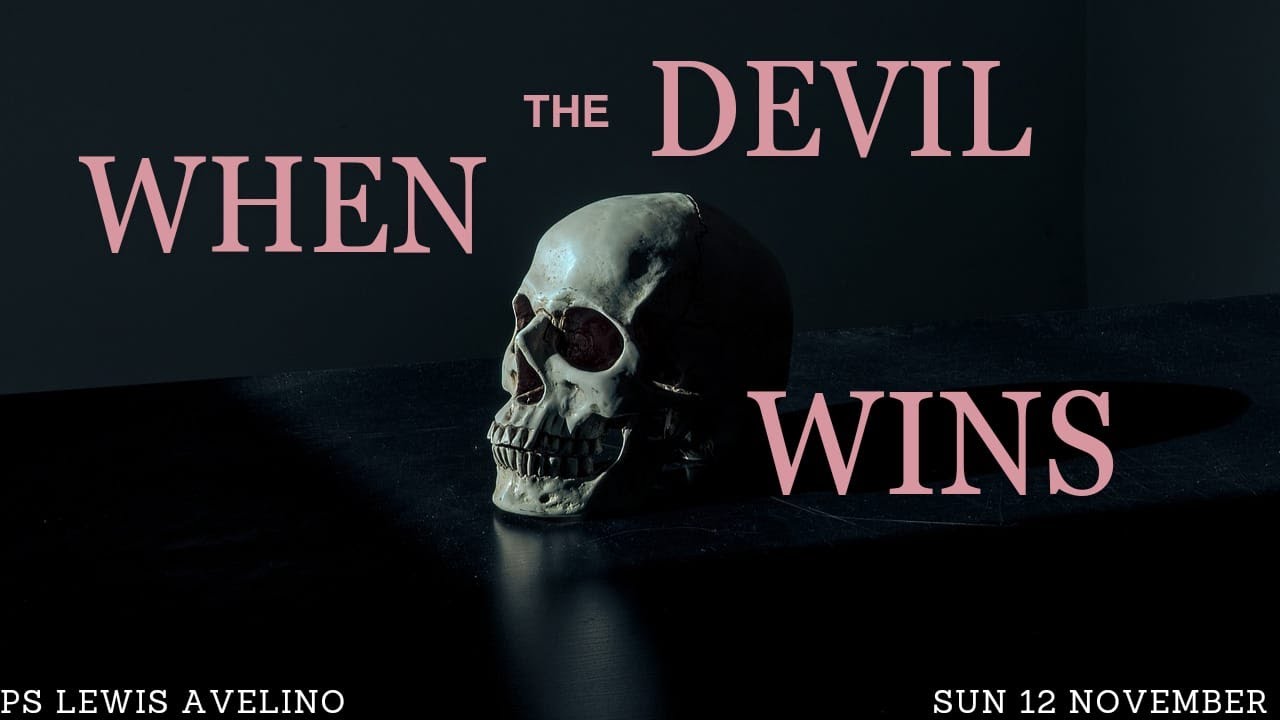 When The Devil Wins | Ps Lewis Avelino | Sunday Morning | 12th November - YouTube