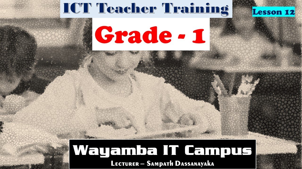 12 ICT Grade 1 Lesson 12 21 06 2023 - YouTube