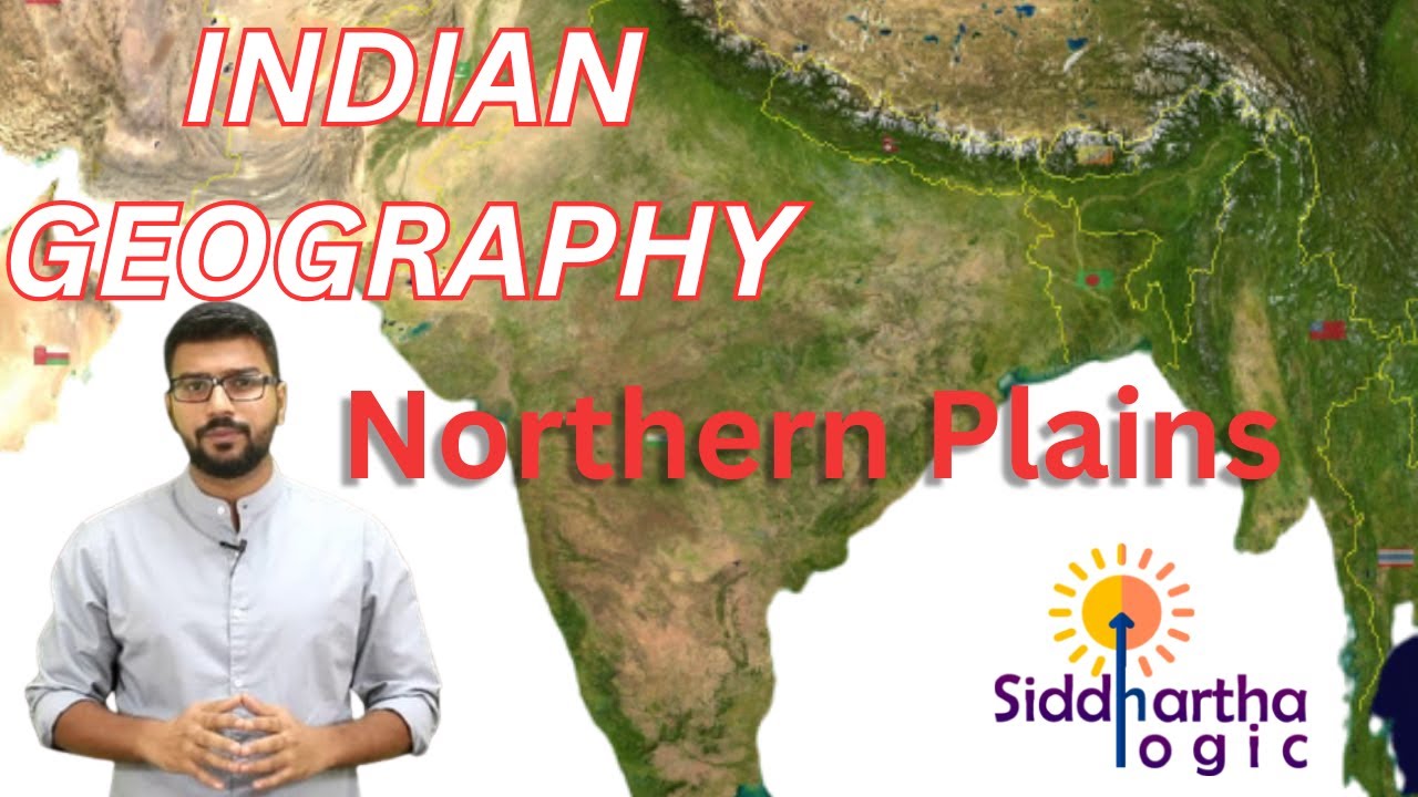 Indian Geography Chapter -3 Northern Plains |Useful for UPSC SSC ...