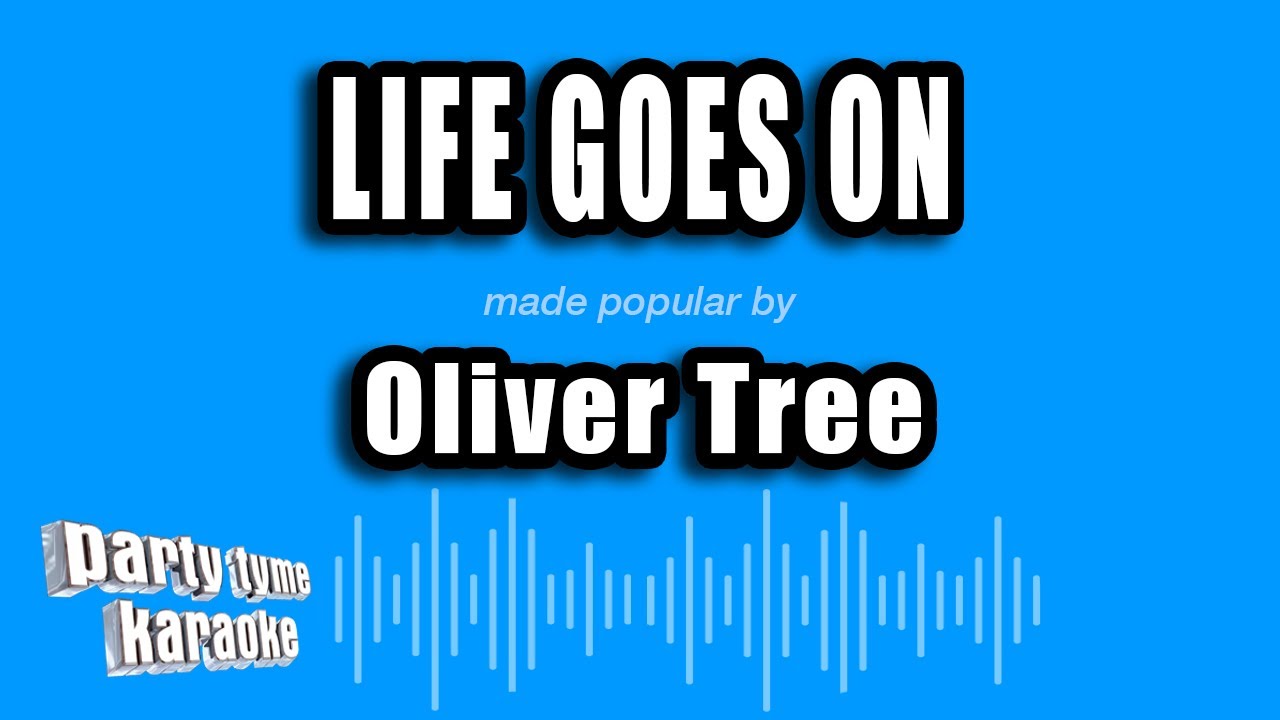 Oliver Tree - Life Goes On (Karaoke Version) - YouTube