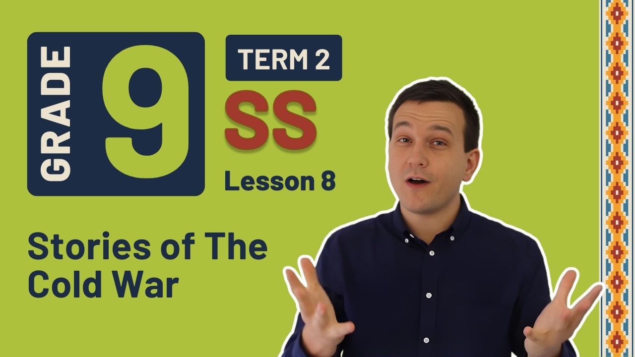 Gr 9 SS History | Term 2 Lesson 8 | Stories of The Cold War - YouTube