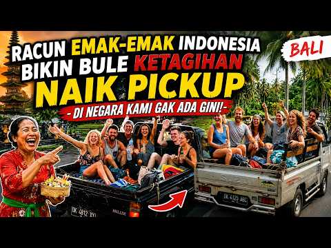 BULE KENA RACUN EMAK-EMAK INDONESIA! KETAGIHAN NAIK PICK UP - DI NEGARA KAMI GAK ADA GINI LOH 😂