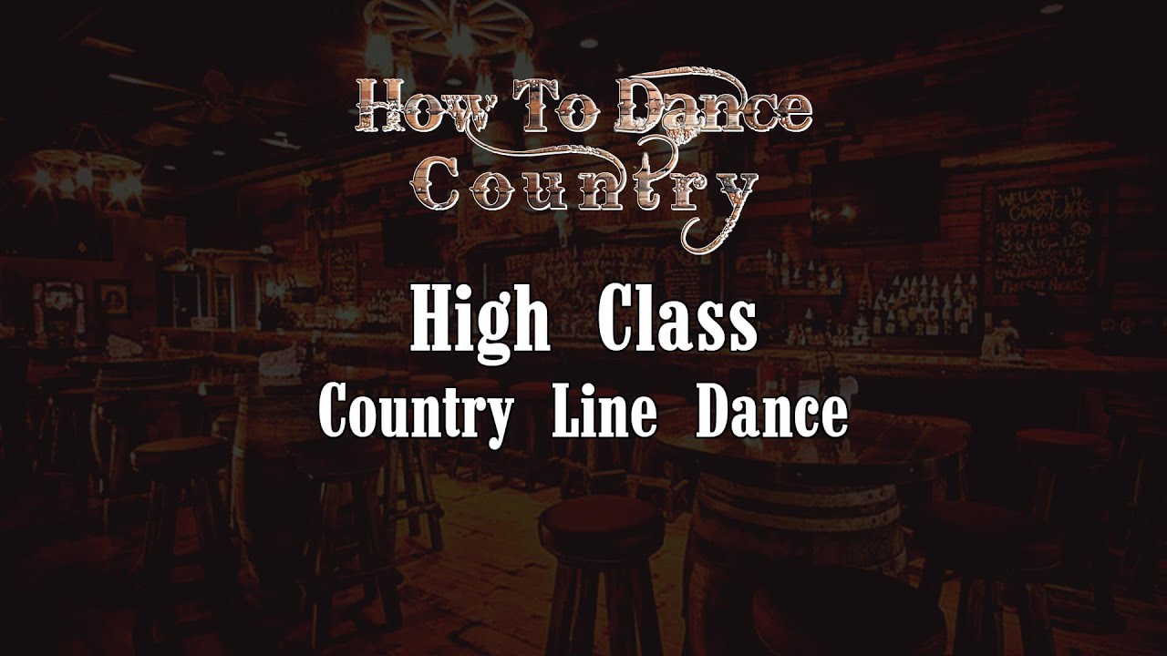 High Class Line Dance - YouTube