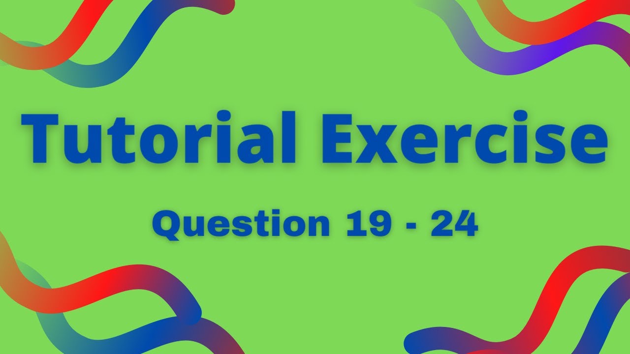 Tutorial Chapter 5 Q19 - 24 - YouTube