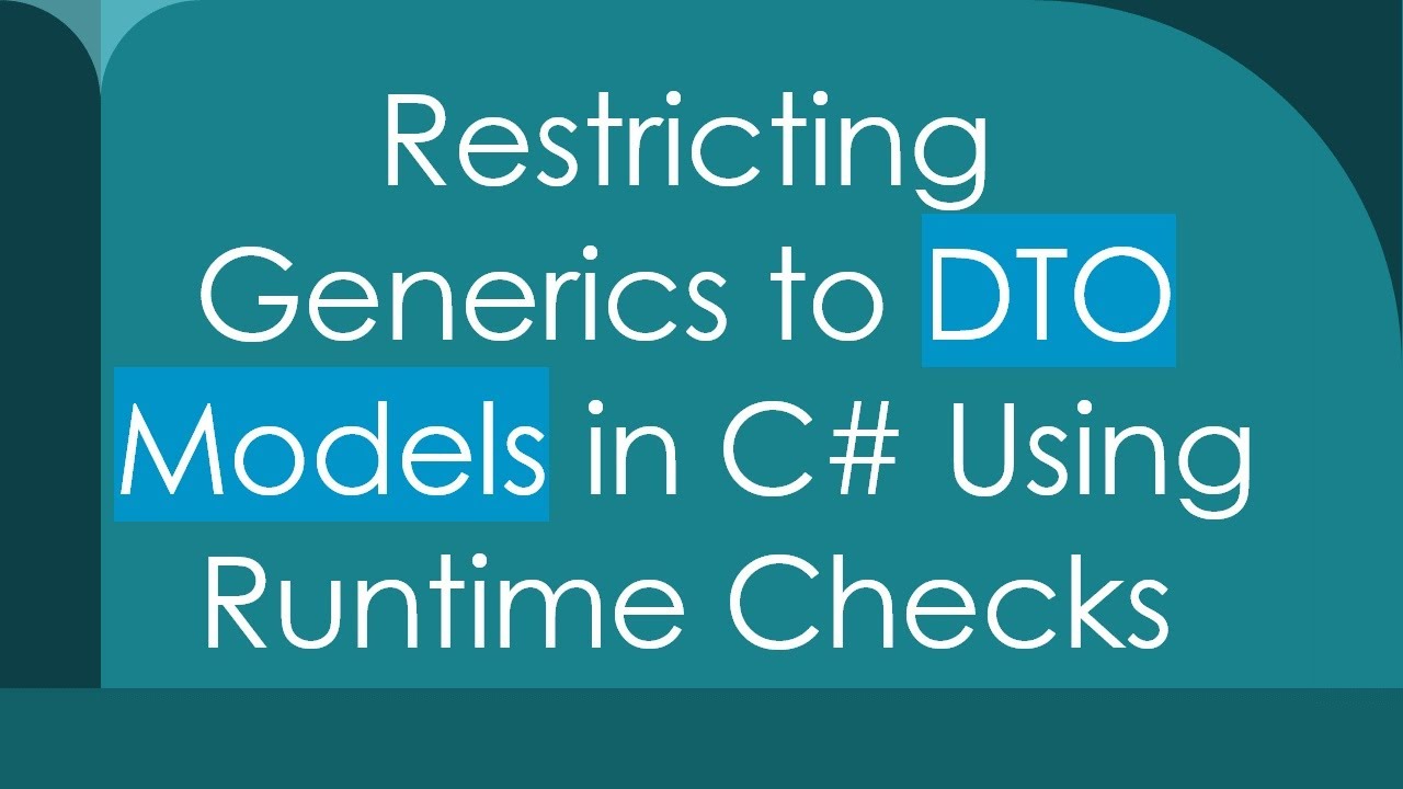 Restricting Generics to DTO Models in C# Using Runtime Checks - YouTube