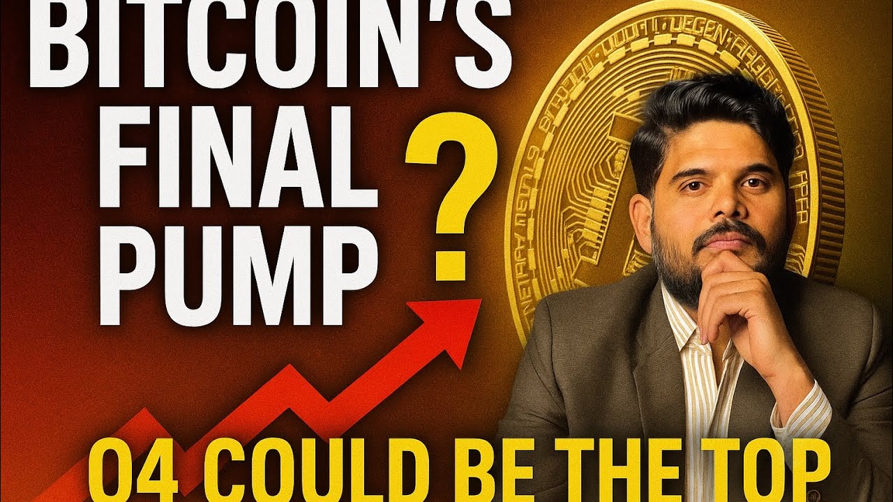 Bitcoin Final Pump Explained | Why Q4 Could Mark the Top - YouTube