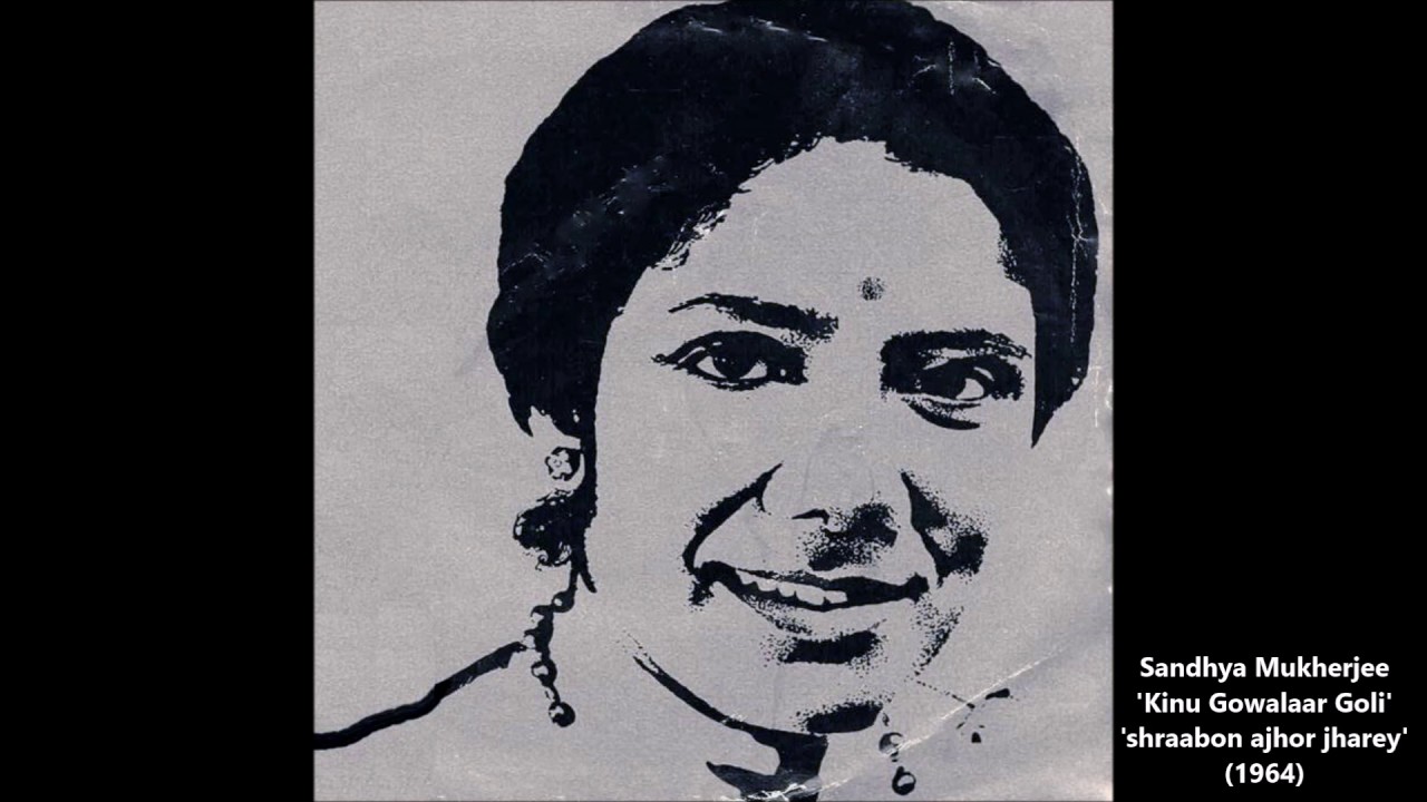 Sandhya Mukherjee - Kinu Gowalaar Goli (1964) - 'shraabon ajhor jharey ...
