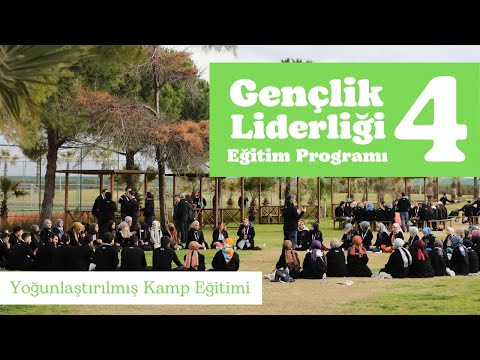 Gençlik Liderliği Eğitim Programı 4. Dönem Yoğunlaştırılmış Kamp Eğitimi