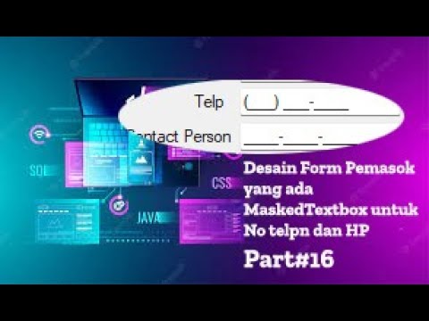 Desain Form Pemasok yang ada MaskedTextbox untuk No telpn dan HP Part#16 - YouTube