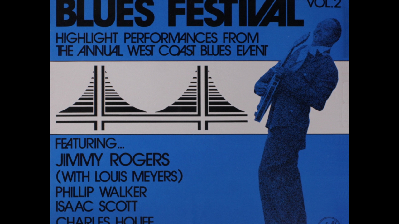 Jimmy Rogers with Louis Myers - San Francisco Blues Festival Vol 2 ...