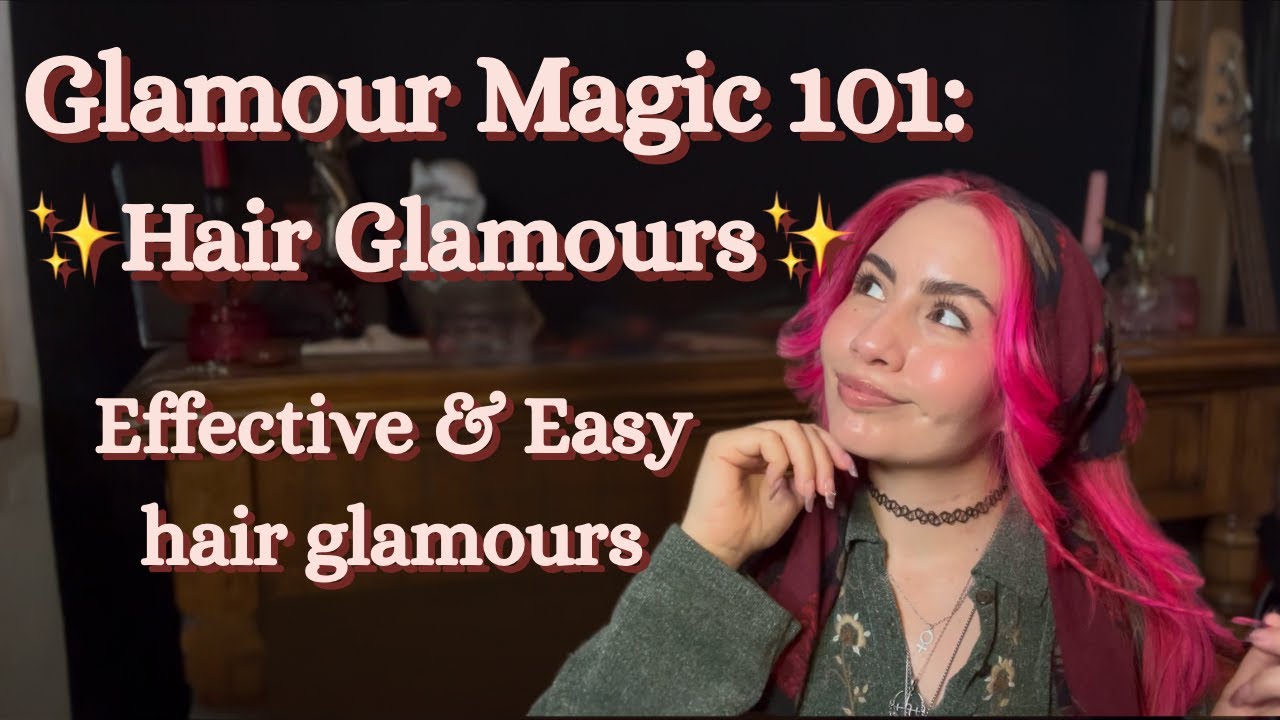 Glamour Magic 101 | Easy & Effective Hair Glamours - YouTube
