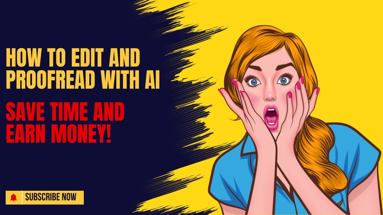 How to Edit and Proofread with AI – Save Time and Earn Money! - YouTube